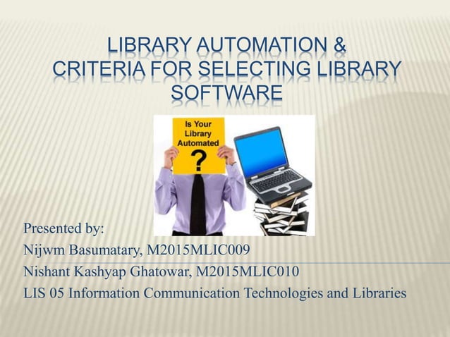 Library Automation & Criteria for selection Library Software | PPTX