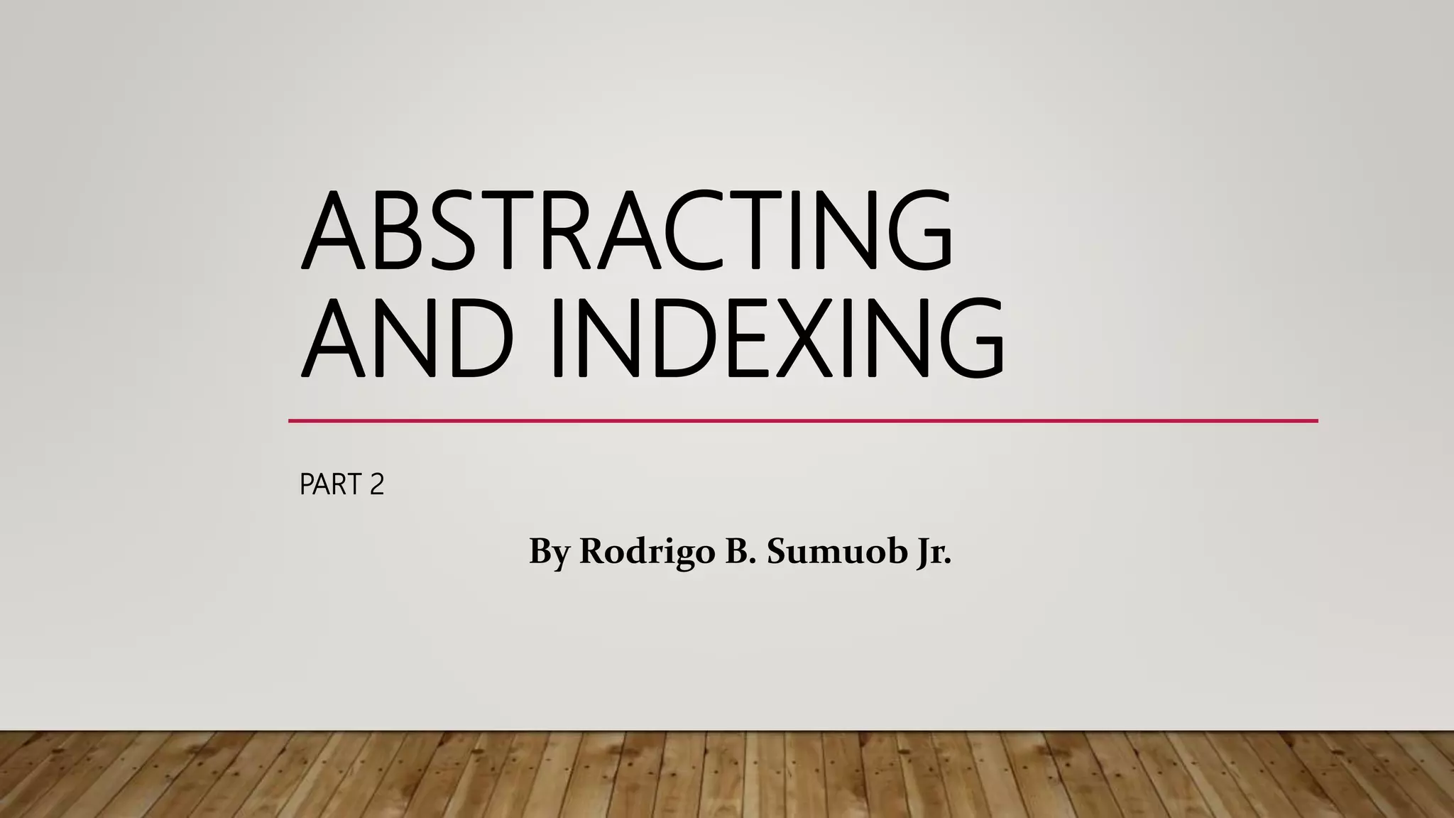 ABSTRACTING AND INDEXING | PPTX
