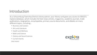 Explore Your World with EBSCO's Explora | PPTX