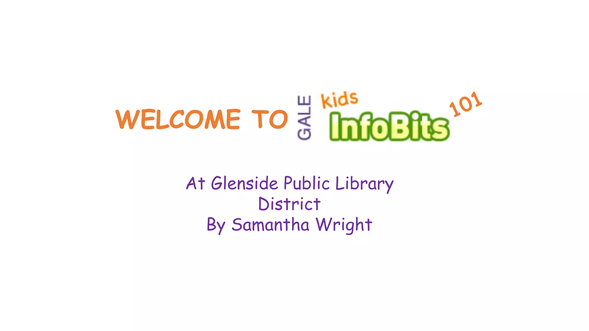 LIS702 Instructional Presentation of GALE Kids InfoBits | PPT