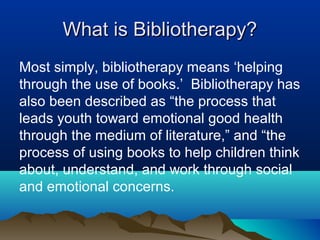 Bibliotherapy: Children Finding Comfort through Literature | PPT