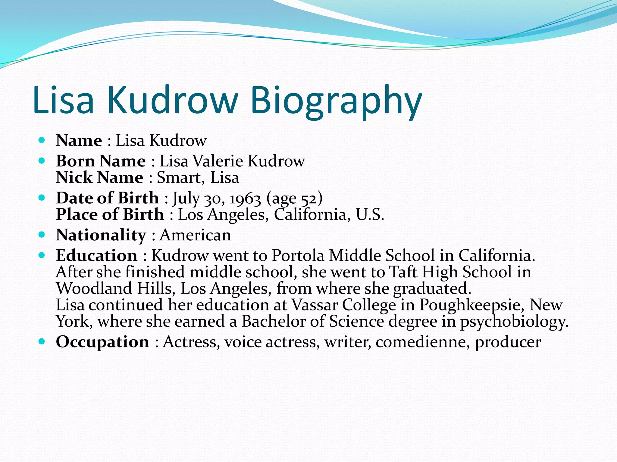Lisa Kudrow Biography | Biography of Lisa Kudrow | PPT
