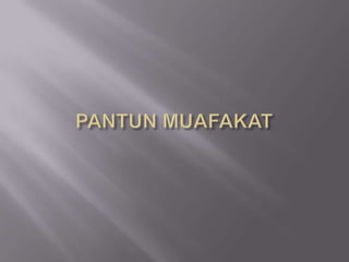 Pantun Muafakat | PPTX