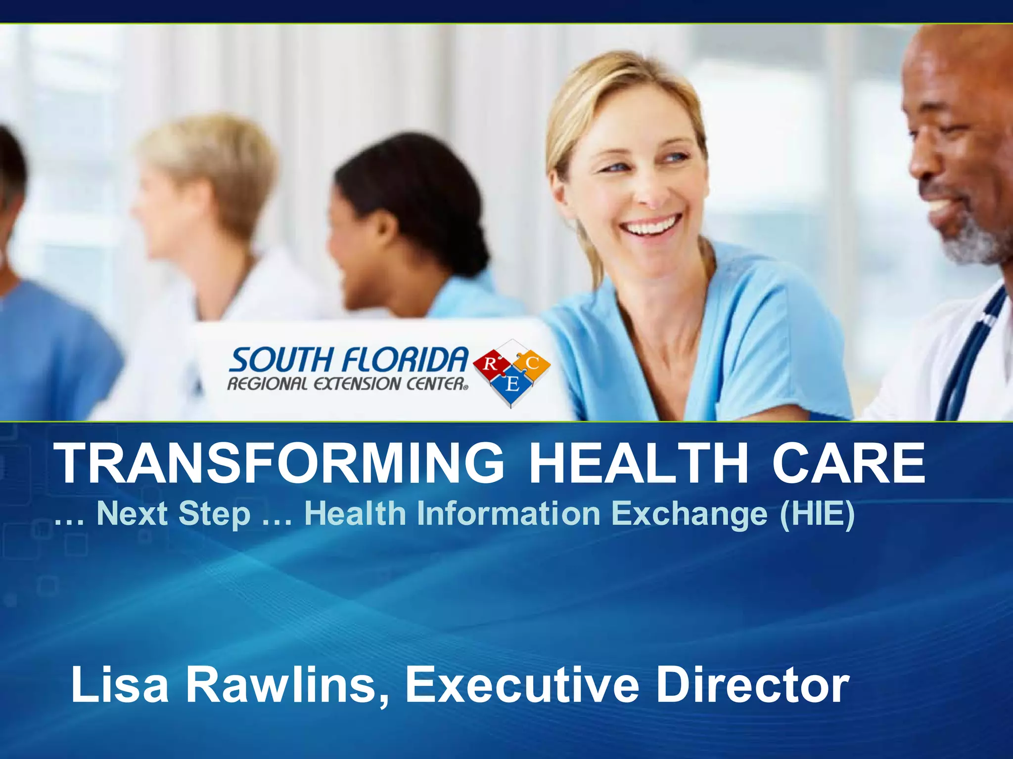 iHT2 Health IT Summit in Ft. Lauderdale 2012 –Transforming Health Care ...