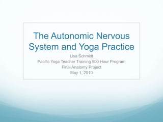 The Autonomic Nervous System and Yoga | PPTX
