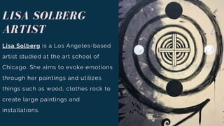 Lisa Solberg: A multi-disciplinary and multi-dimensional artist | PPT