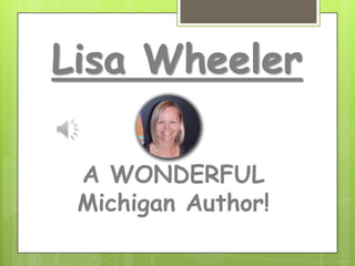 Lisa wheeler 1 | PPTX | Books and Literature