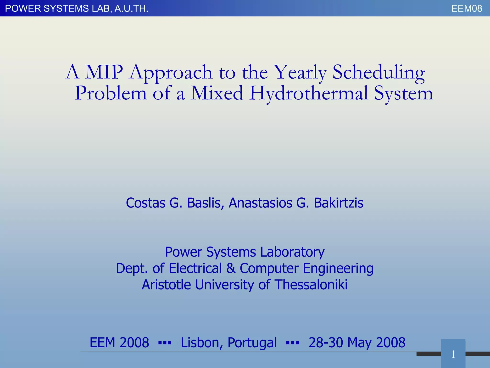 A MIP Approach to the Yearly Scheduling Problem of a Mixed Hydrothermal System - EEM 08 - C ...