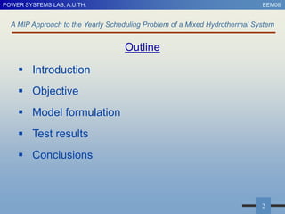 A MIP Approach to the Yearly Scheduling Problem of a Mixed Hydrothermal System - EEM 08 - C ...