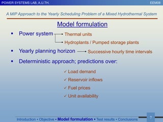 A MIP Approach to the Yearly Scheduling Problem of a Mixed Hydrothermal System - EEM 08 - C ...