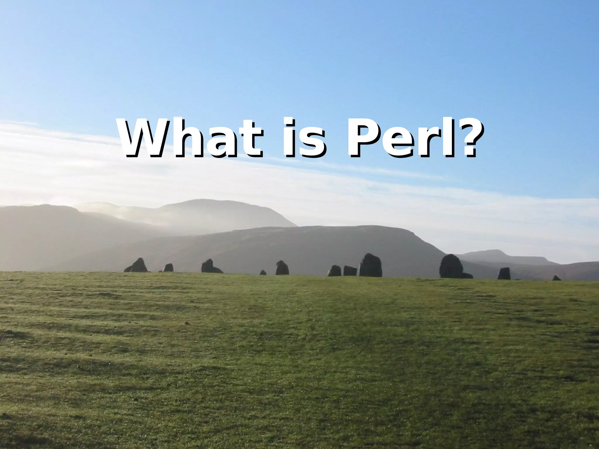 Introduction to Perl - Day 1 | ODP Introduction to Perl - Day 1 | ODP