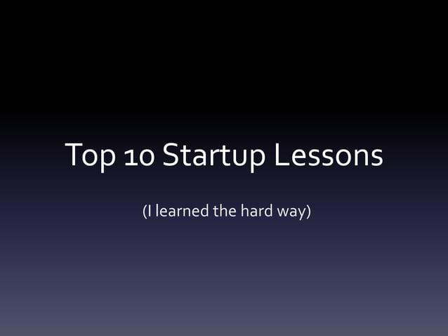 Top 10 Startup Lessons | PPT