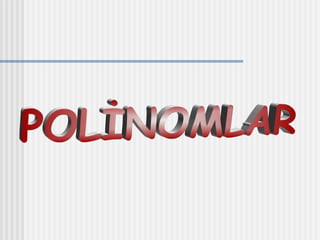 LİSE - POLİNOMLAR 1 | PPT