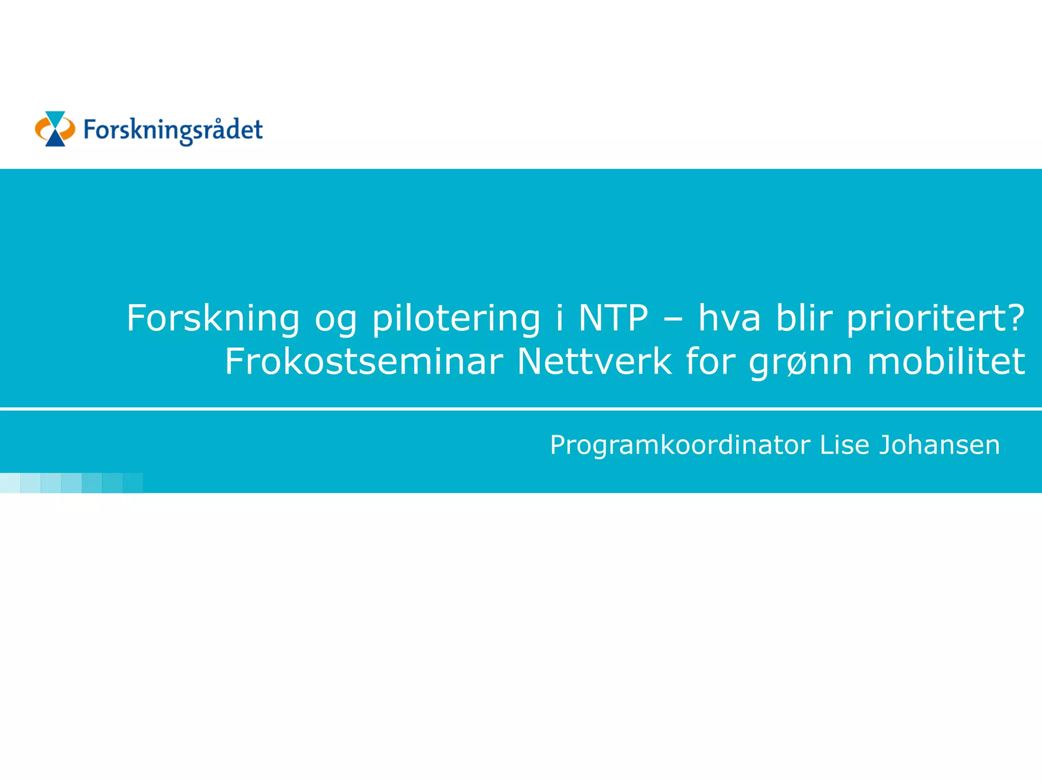 Lise Johansen fra Forskningsrådet | PPT