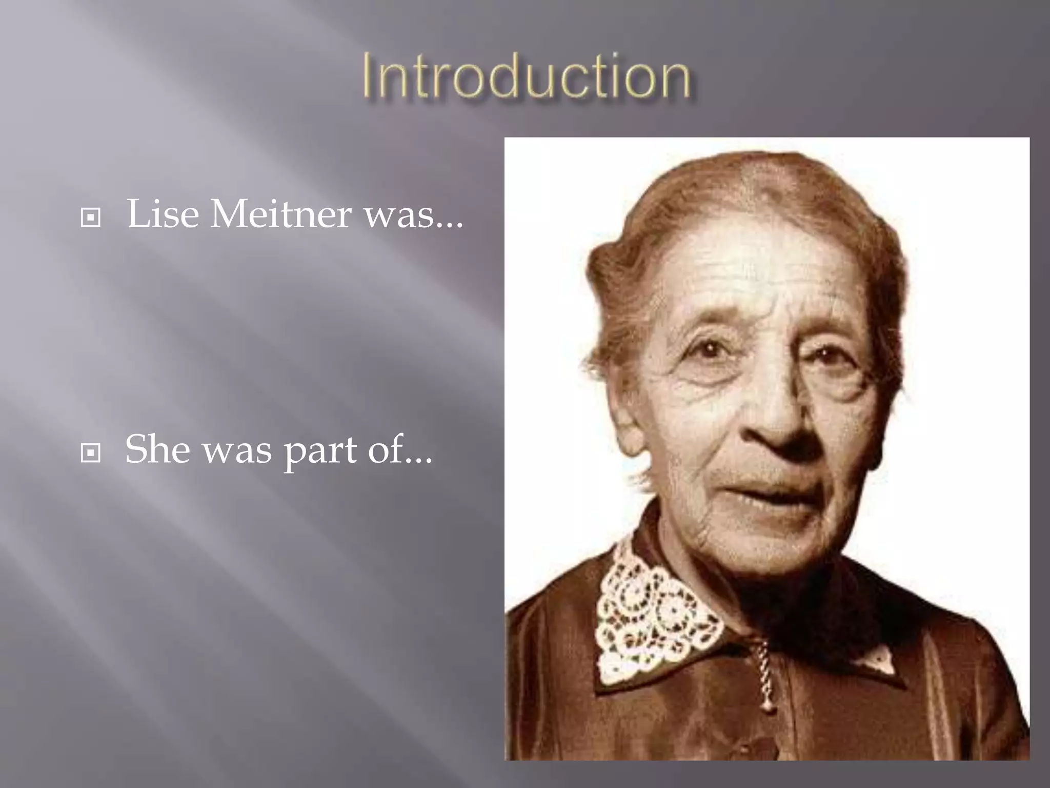 Lise Meitner by Joan and Albert | PPTX