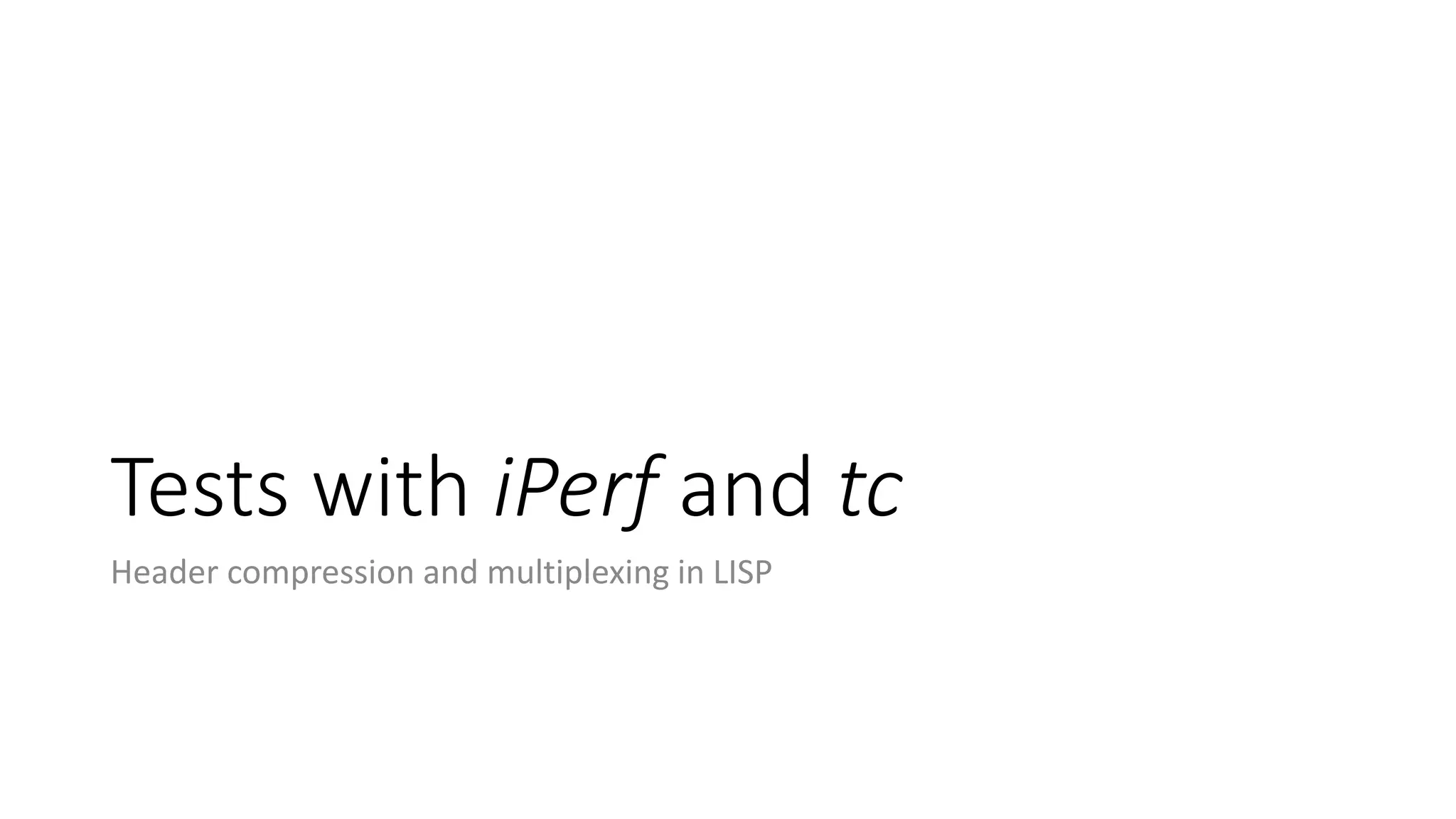 Header Compression And Multiplexing In Lisp Ppt
