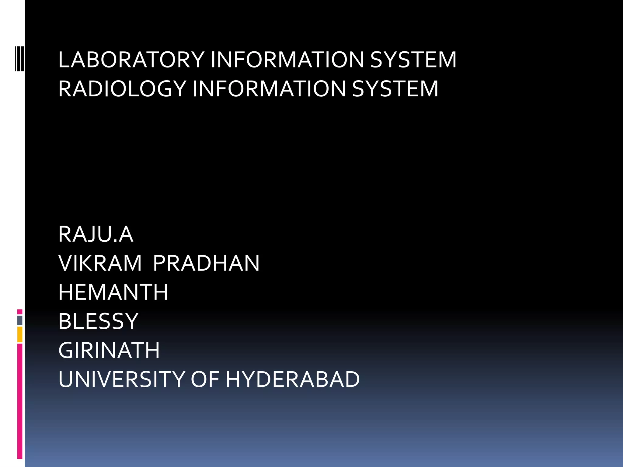 LABORATORY INFORMATION SYSTEM RADIOLOGY INFORMATION SYSTEM | PPTX