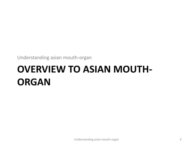 Understanding asian mouth-organ Beta v1.2 | PPT