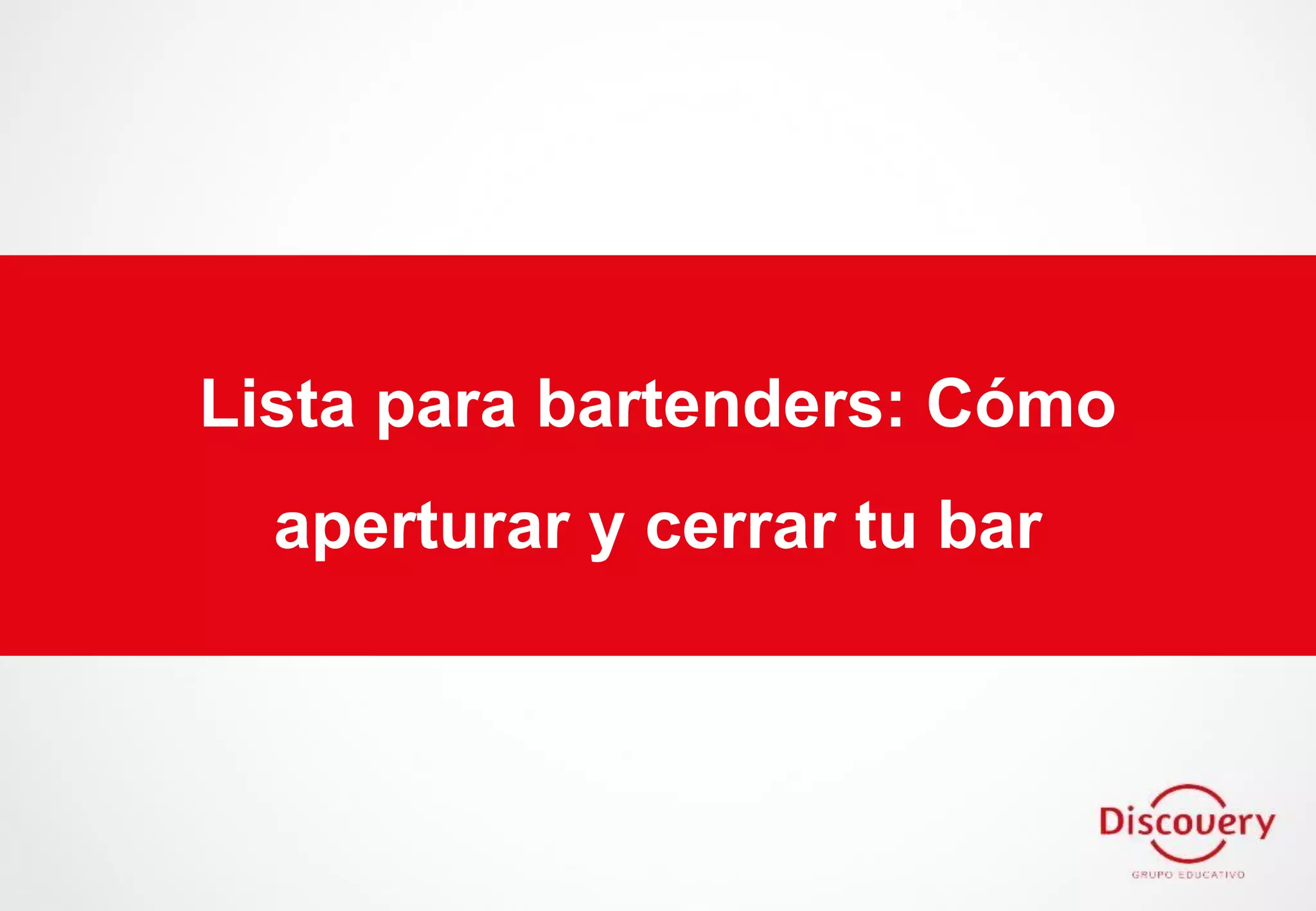 Lista para bartenders: Cómo aperturar y cerrar tu bar | PDF