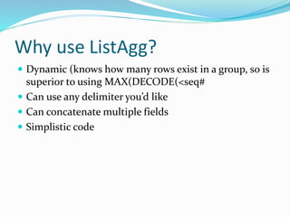 Oracle's Listagg Function - Uses and Duplicate Removal | PPTX