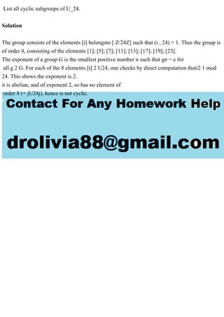 List all cyclic subgroups of U_24.SolutionThe group consists of.pdf