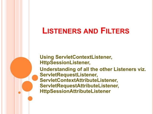 Listeners and filters in servlet | PPT