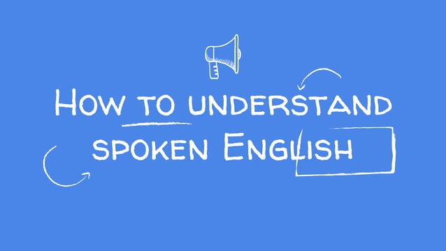 How to understand spoken English | PPTX