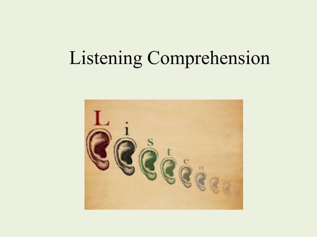 Listening Comprehension | PPTX | Education