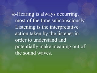 LISTENING (Definition, Importance & Effective Listening) | PPTX