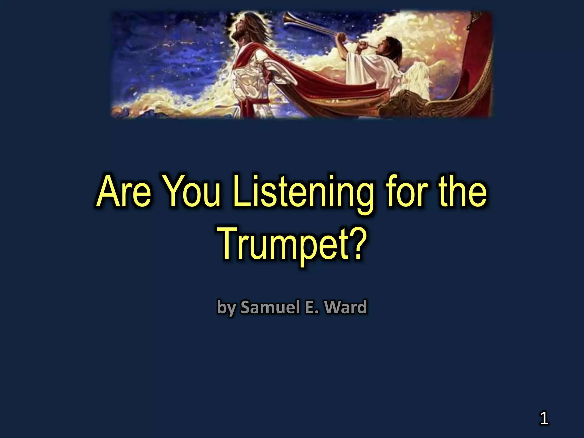 Listening for the trumpet1 | PPT | Free Download