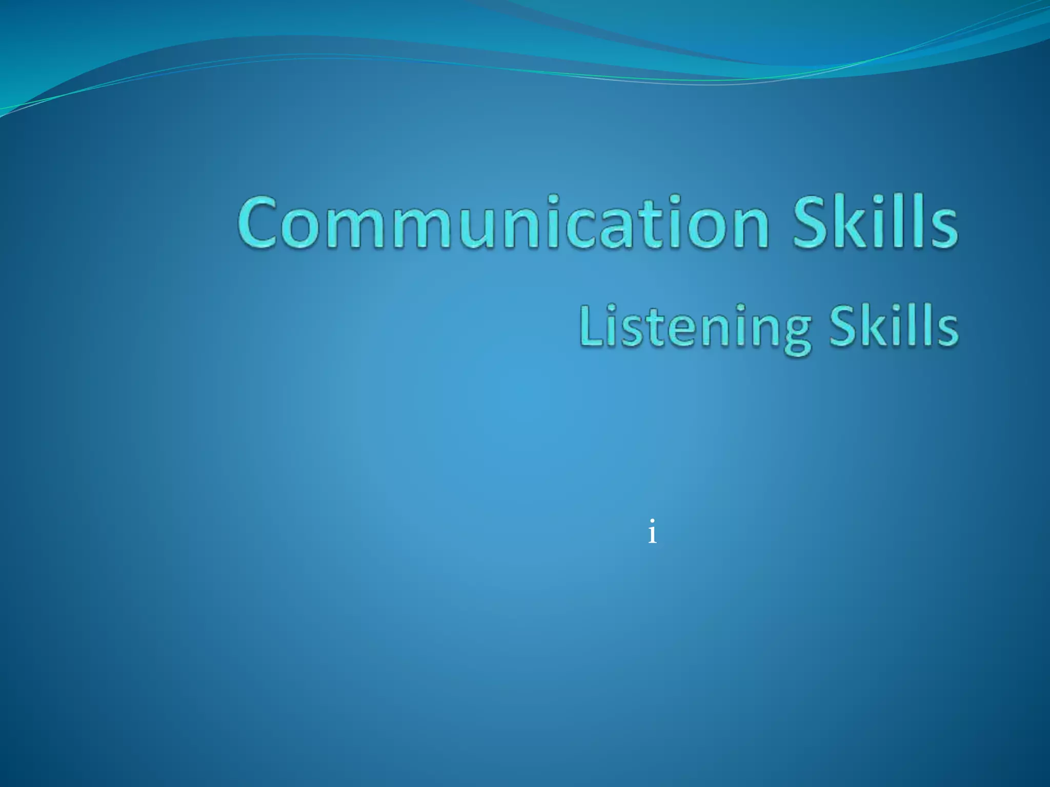 Listening skills, Communication skills | PPT