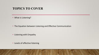 Listening skills Empathic listening skil | PPTX
