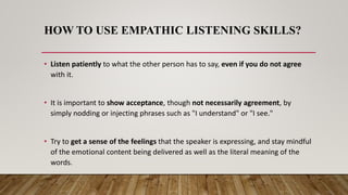 Listening skills Empathic listening skil | PPTX
