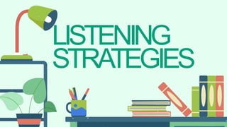 LISTENING STRATEGIES.pptx