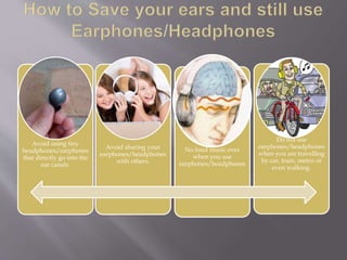 Listening to music the dangers of earphone use | PPT