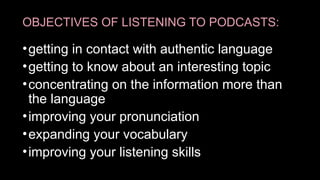 Listening to podcasts (english version,) | PPTX