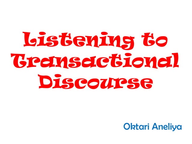 Listening to transactional discourse | PPT
