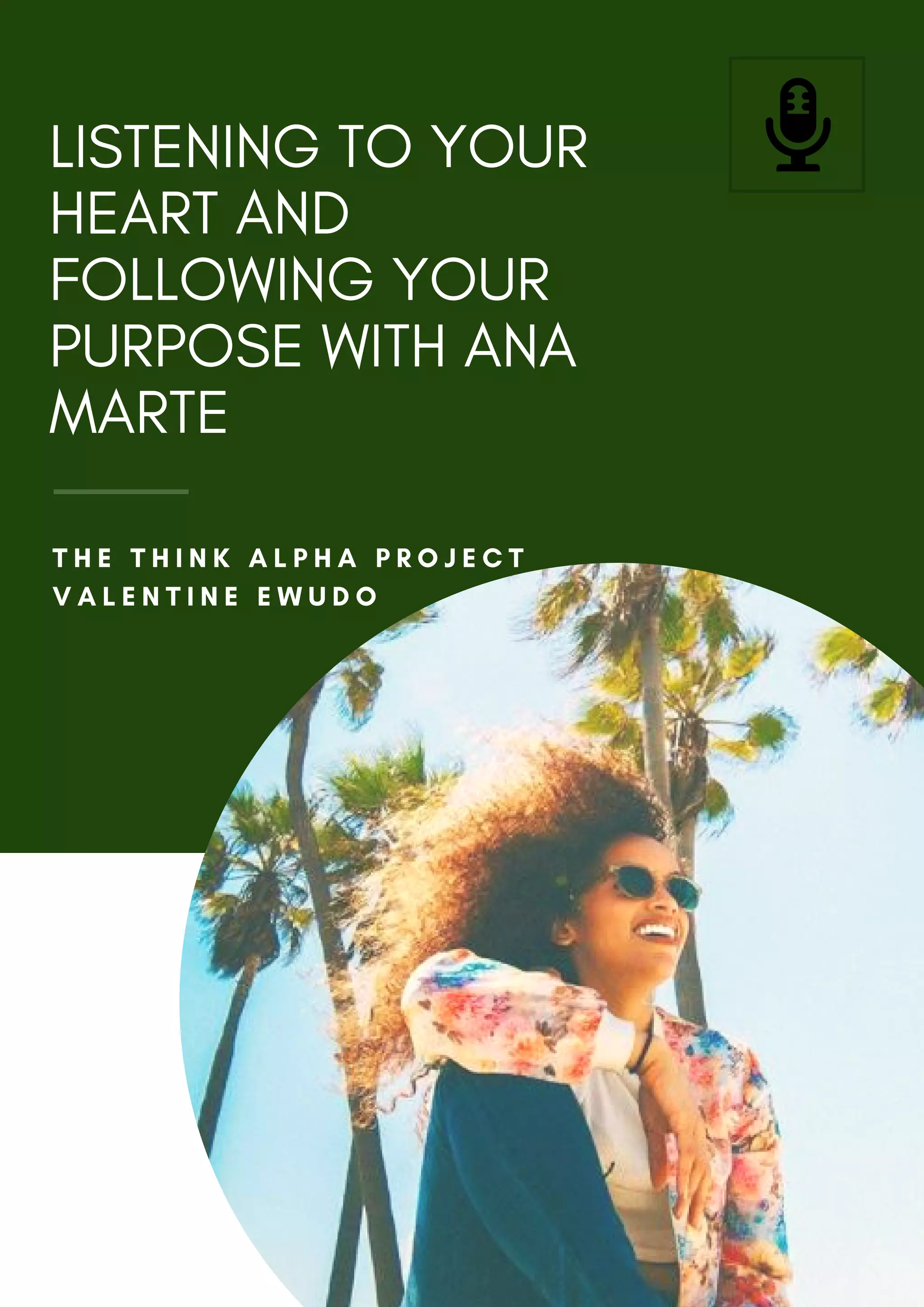 Listening To Your Heart And Following Your Purpose With Ana Marte | PDF