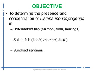 Occurrence of Listeria monocytogenes in traditionally processed fish in ...