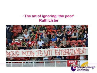 Addressing the hidden dimensions of poverty, Baroness Ruth Lister | PPT