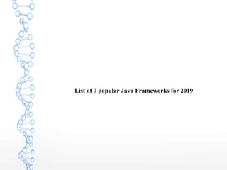 List of 7 popular java frameworks for 2019 | PPT