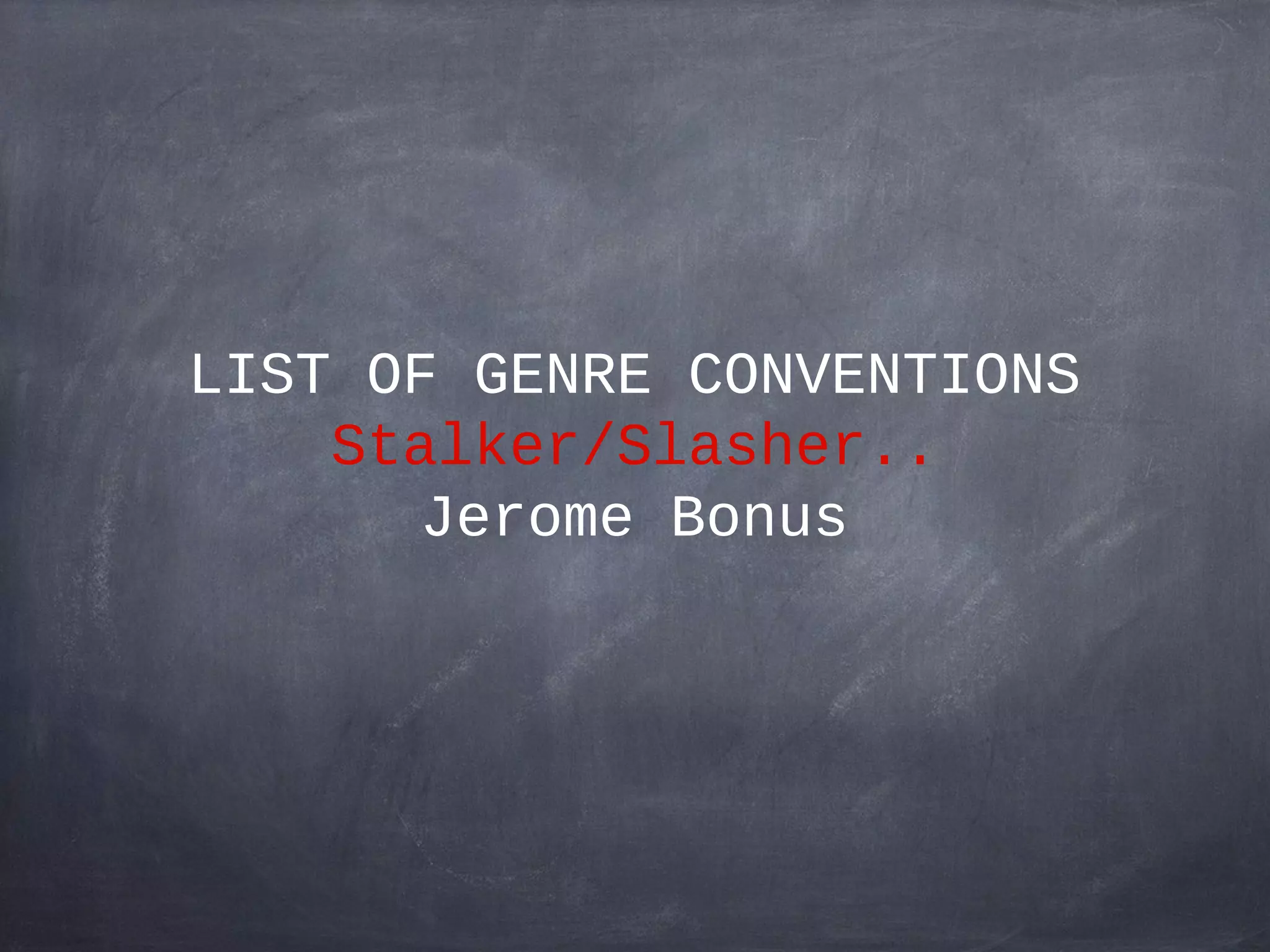 LIST OF GENRE CONVENTIONS | PPT