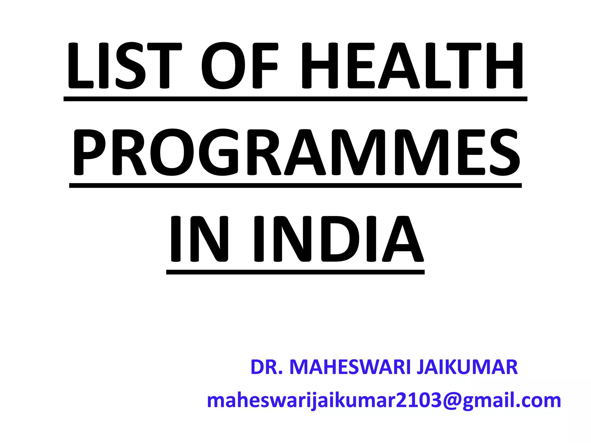 LIST OF HEALTH PROGRAMMES IN INDIA | PPTX