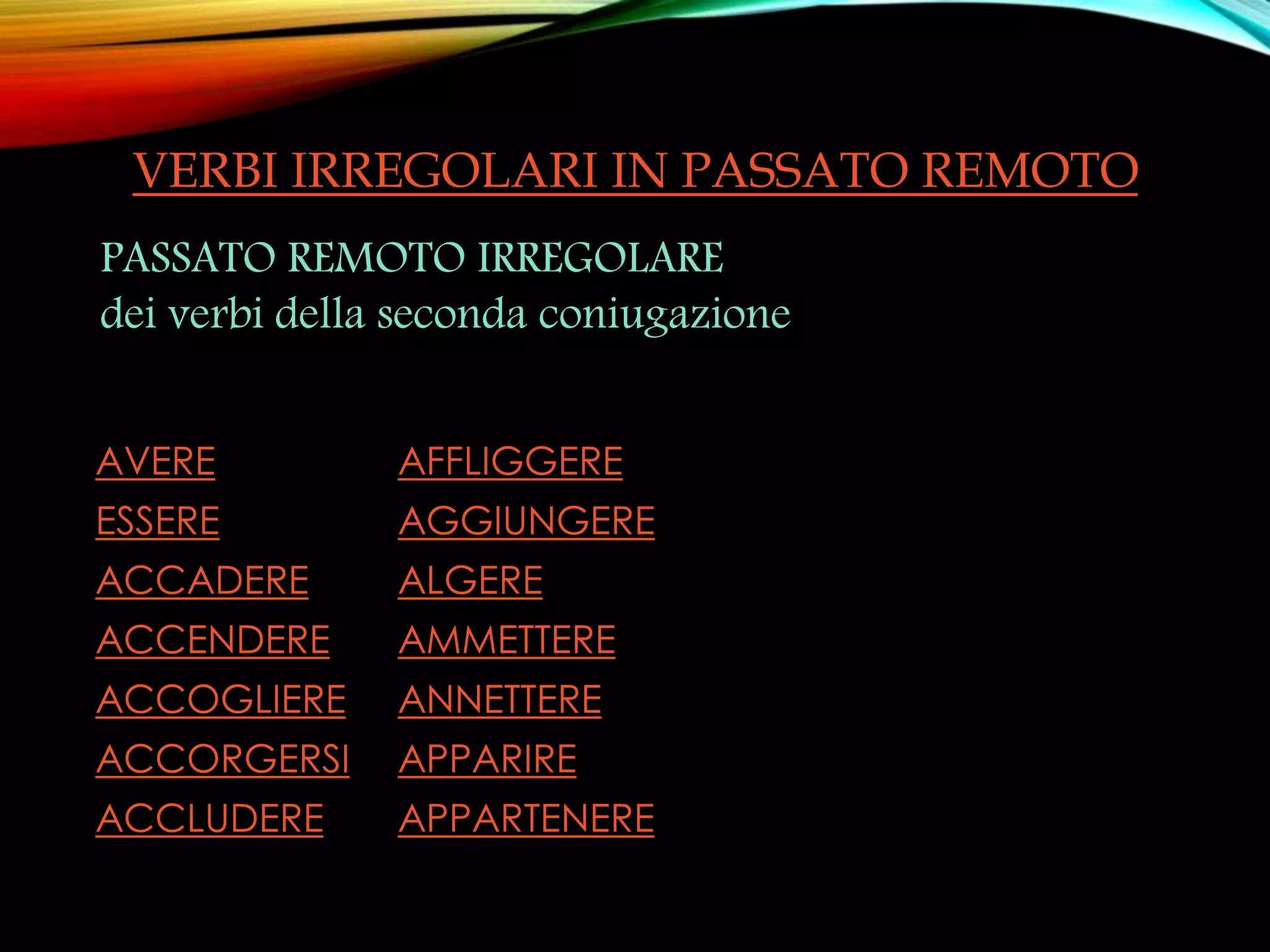 Verbi irregolari nel passato remoto | PPTX