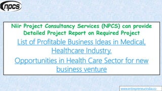 List of Profitable Business Ideas in Medical, Healthcare Industry ...