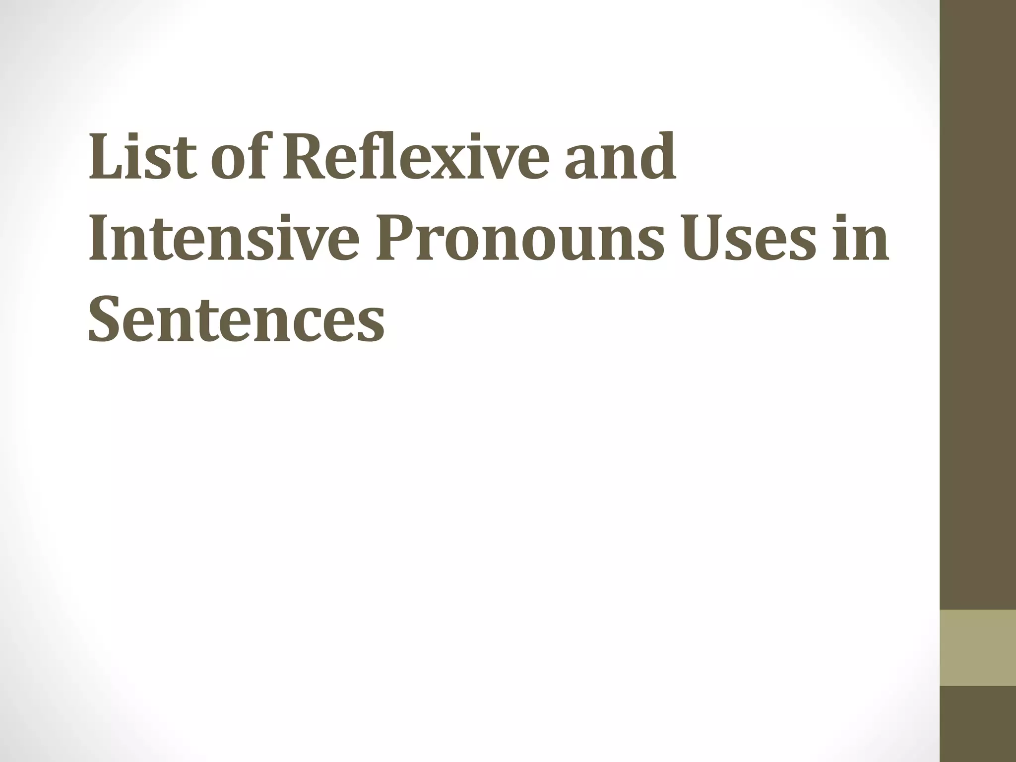 List of Reflexive and Intensive Pronouns Uses in.pptx