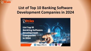 List of Top 10 Banking Software Development Companies | PPT