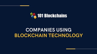 List of Top 50 Companies Using Blockchain Technology | PPT