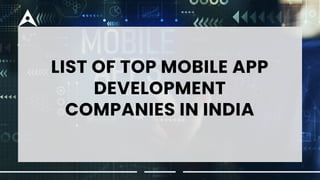 List Of Top Mobile App Development Companies In India.pptx