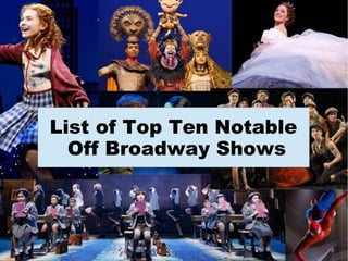 List of top ten notable off broad way shows | PPT